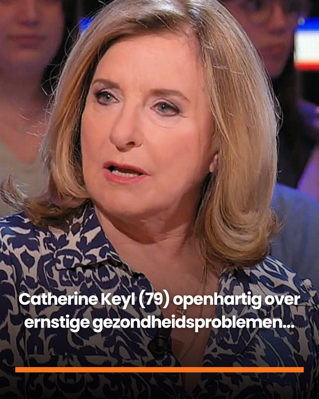 Catherine Keyl (79) openhartig over ernstige gezondheidsproblemen..